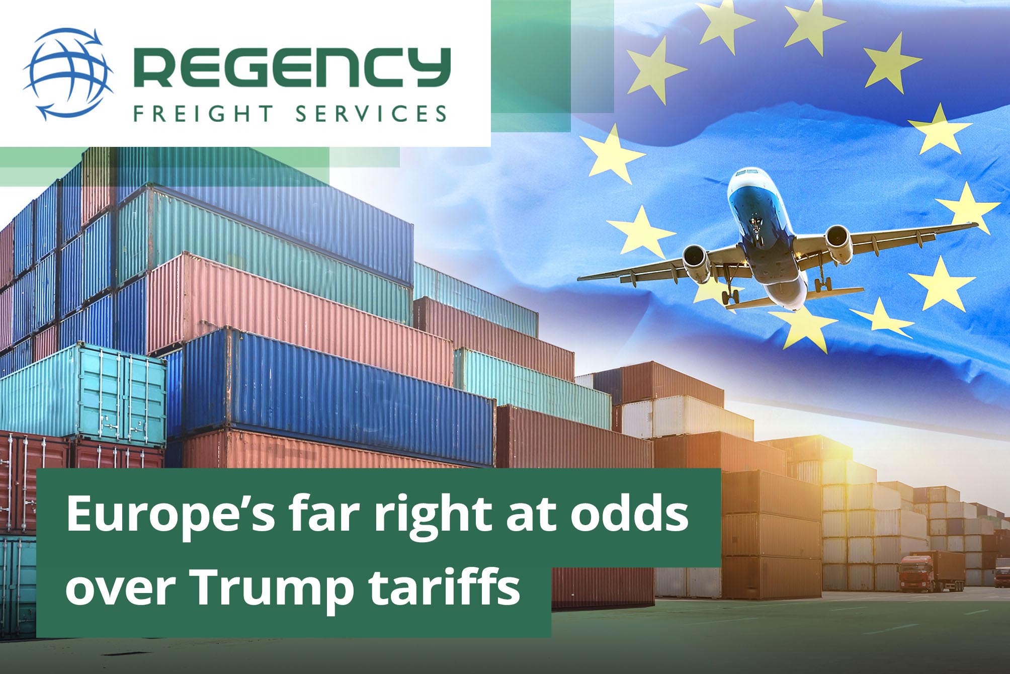 Europe’s far right at odds over Trump tariffs - Regency Freight Services
